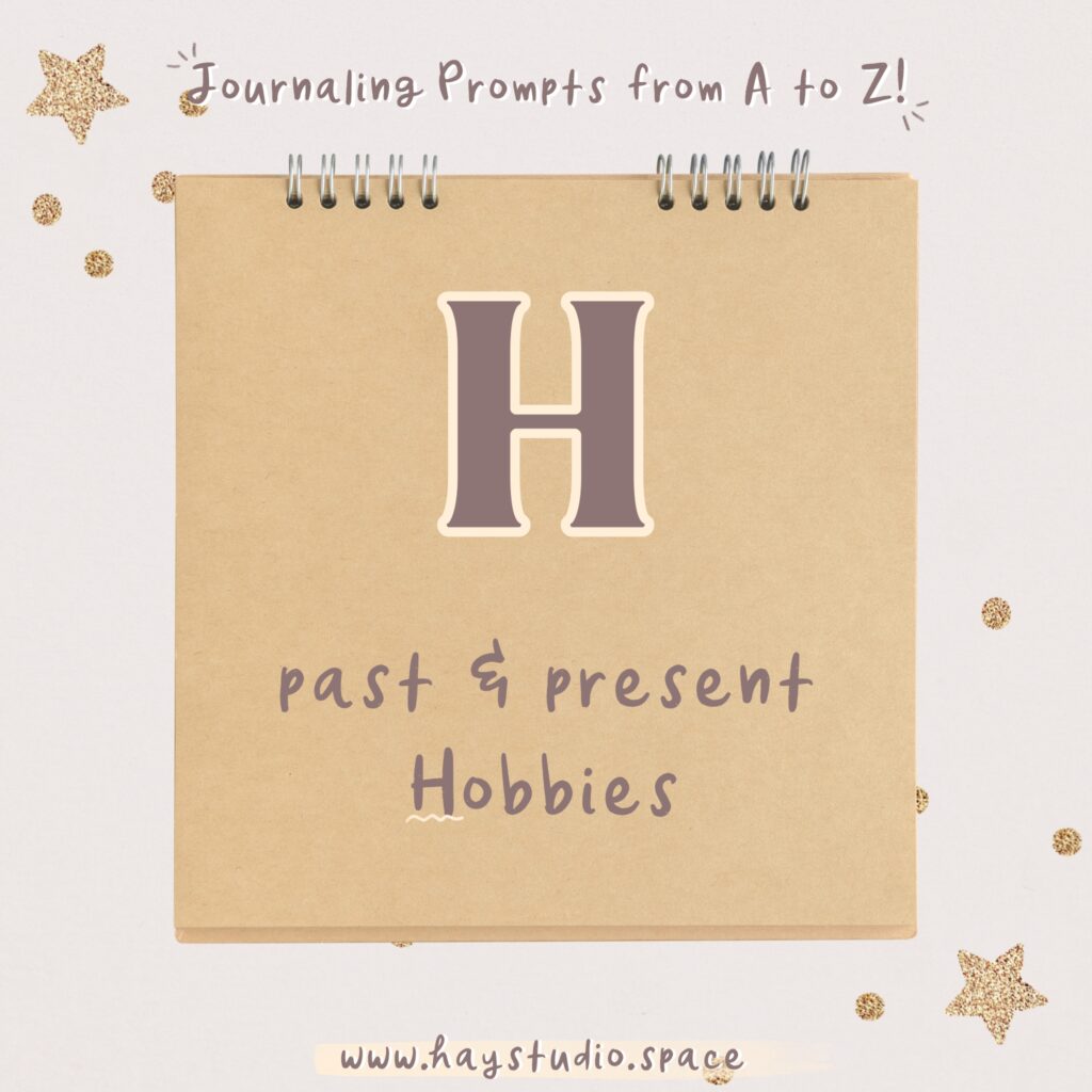 Journaling Prompts from A to Z - The Ultimate List ⋆ HAY studio