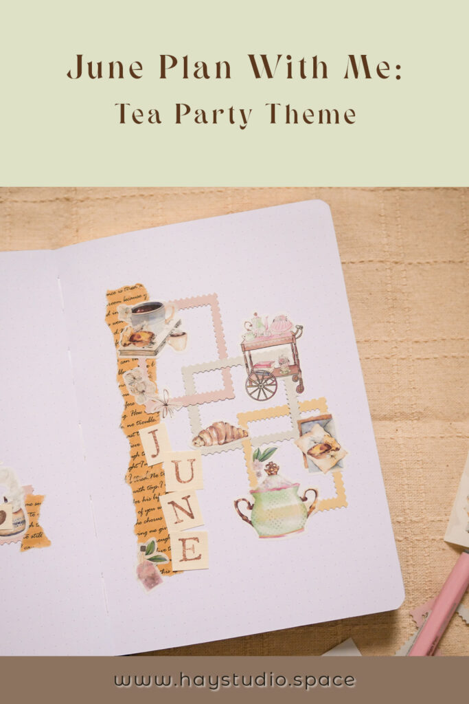 June Plan With Me - Tea Party Bujo Theme ⋆ HAY studio